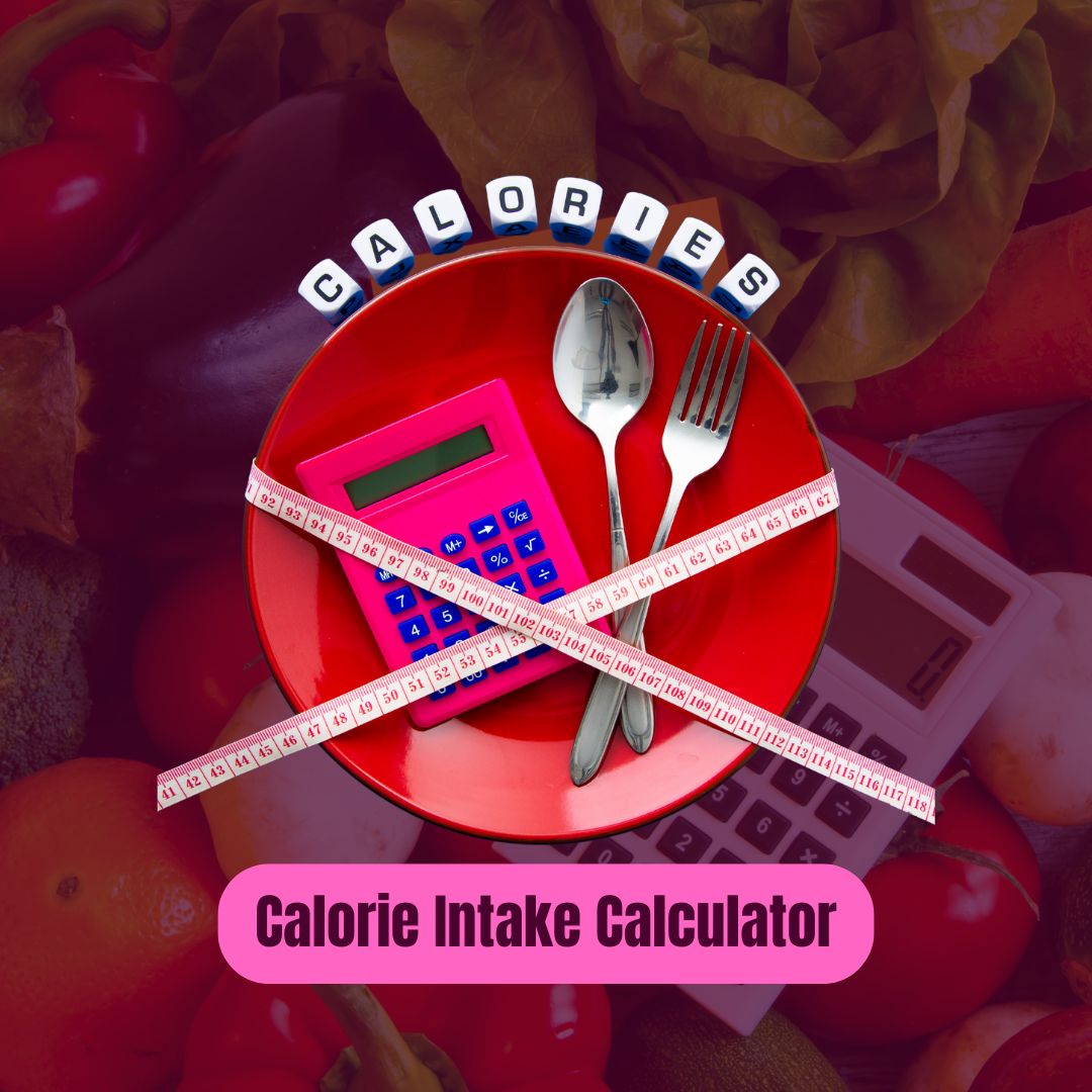 Calorie Intake Calculator Tool - MANTHAN HOSPITAL